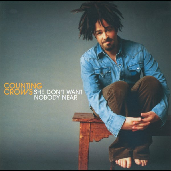Counting Crows – “She Don't Want Nobody Near” | Songs | Crownnote