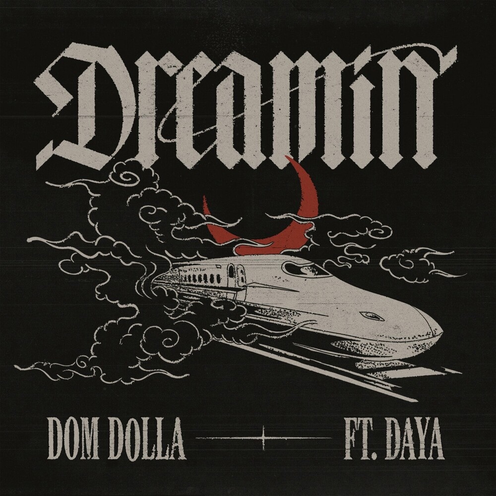 Dom Dolla Daya – “Dreamin” | Songs | Crownnote