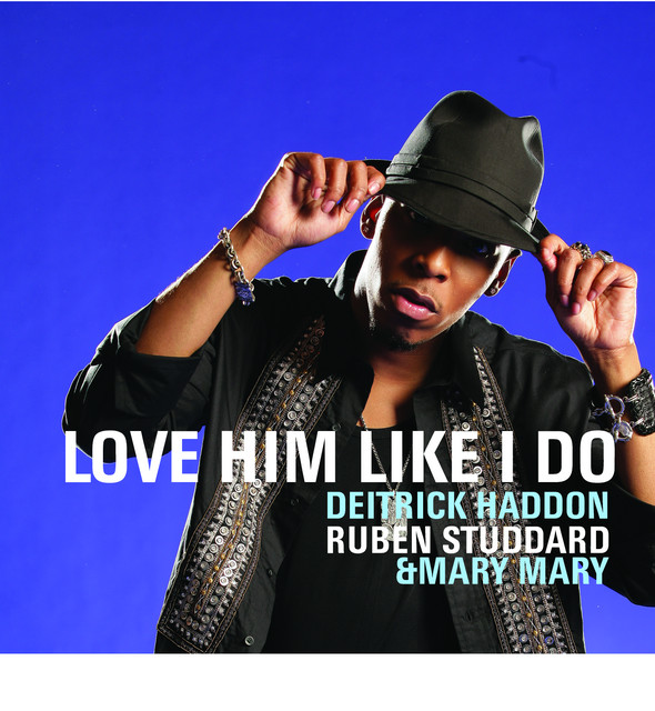 Deitrick Haddon Ruben Studdard,Mary Mary – “Love Him Like I Do” | Songs ...