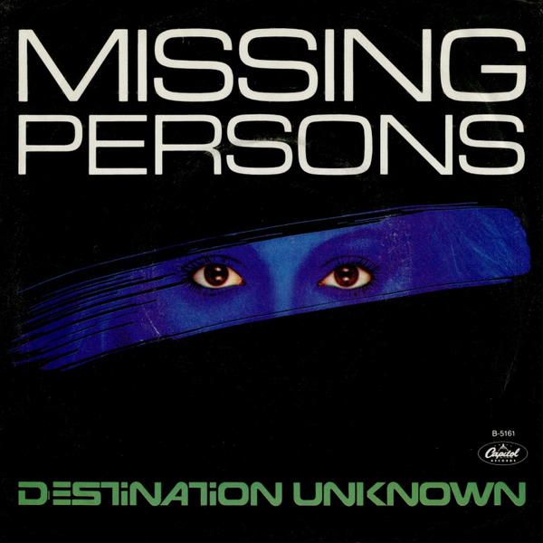 Missing Persons – “Destination Unknown” | Songs | Crownnote
